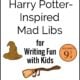 Harry Potter-Inspired Writing Prompts - Rock Your Homeschool