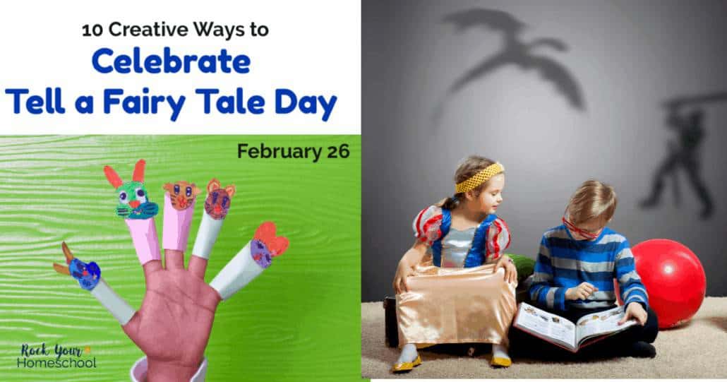 Fairy Tale Day: 10 Creative Ways to Celebrate - Rock Your Homeschool