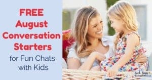 Free August Conversation Starters for Fun Chats with Kids - Rock Your ...