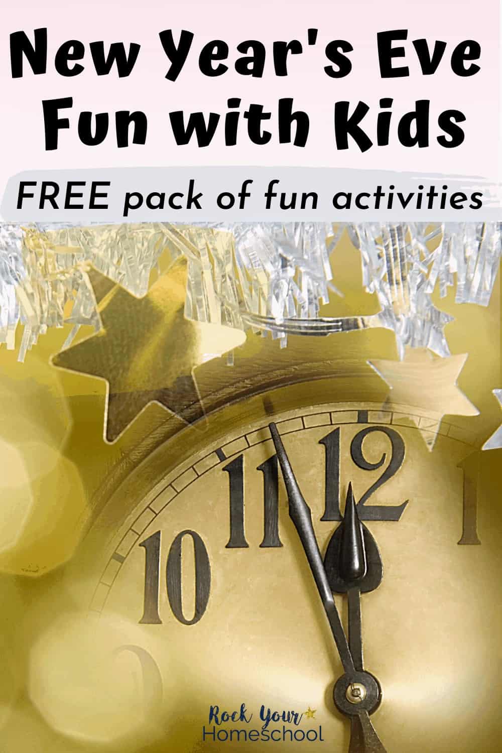 New Year's Eve Fun With Your Kids (Free Activity Pack)- Rock Your ...