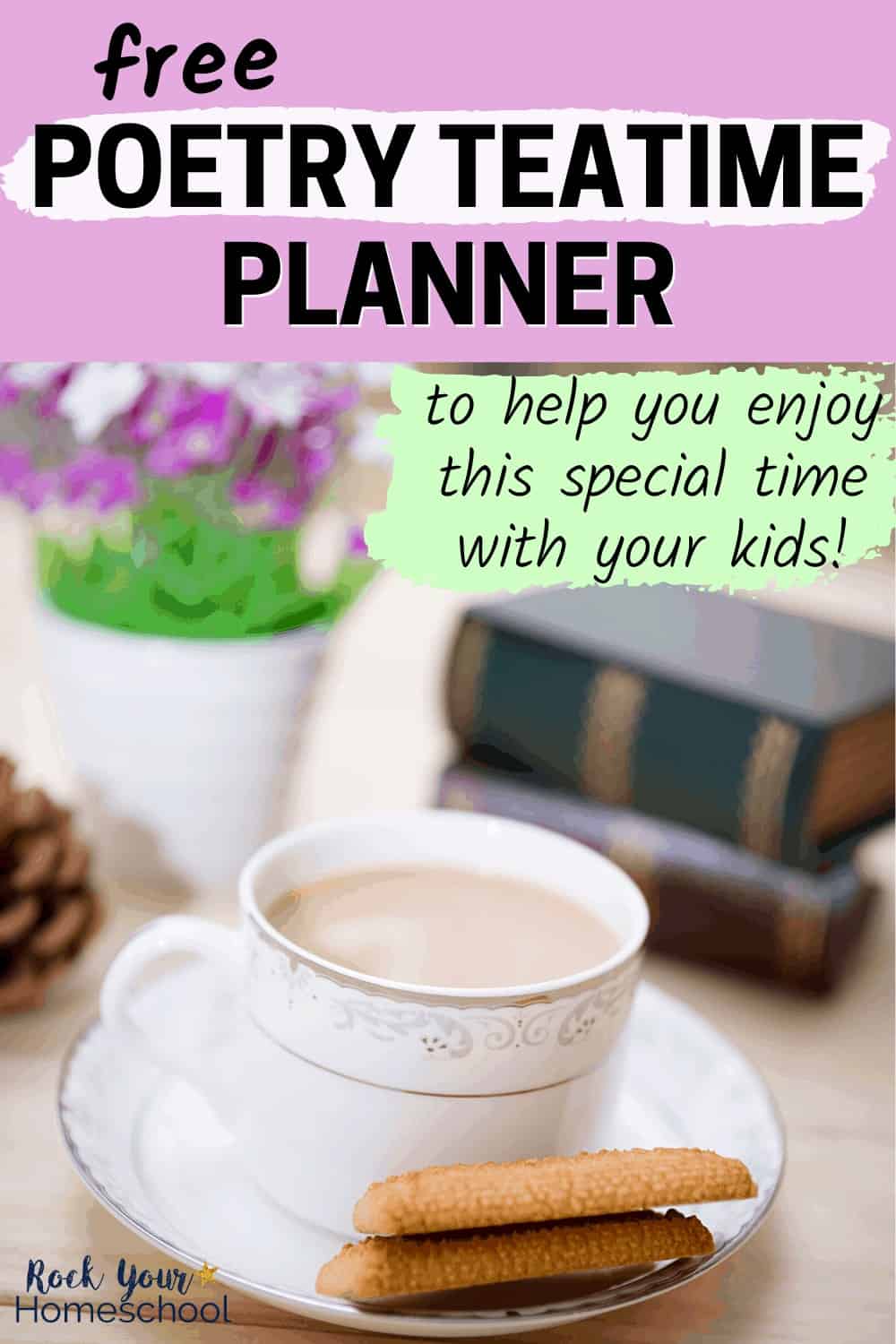 Free Poetry Teatime Planner to Help You Enjoy this Special Time - Rock ...