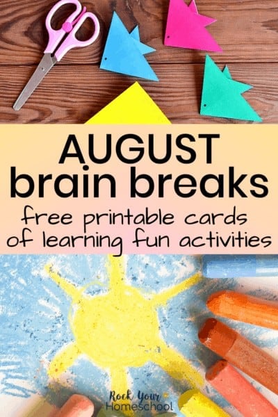 Free August Brain Breaks for Easy Homeschool Fun - Rock Your Homeschool