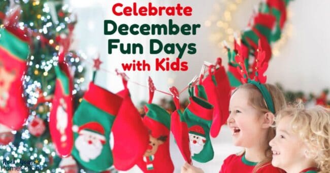 December Fun Days for Kids (with Free Printable Calendar)- Rock Your ...