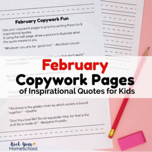 Copywork Pages of Inspirational February Quotes - Rock Your Homeschool