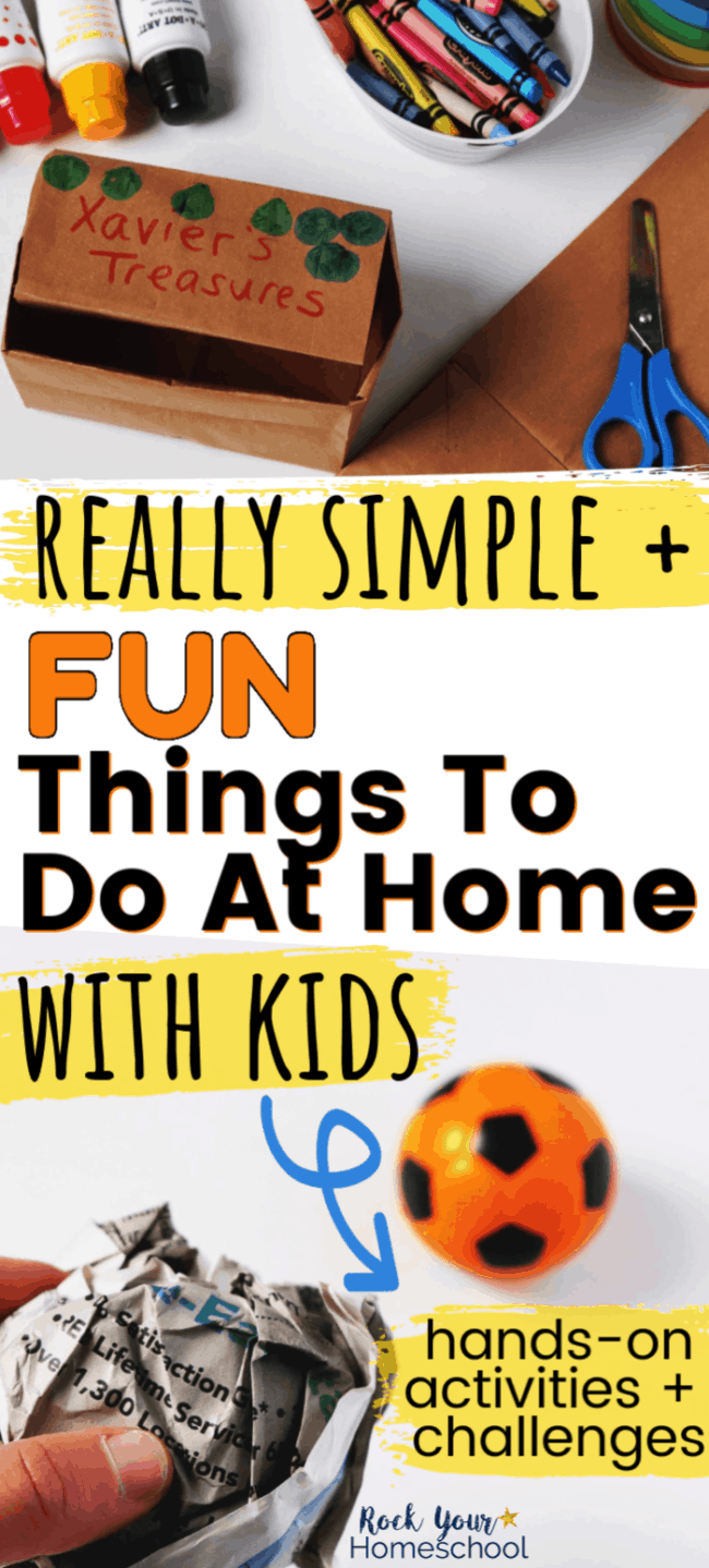 Fun Things to Do At Home with Kids (That Are Really Simple!)