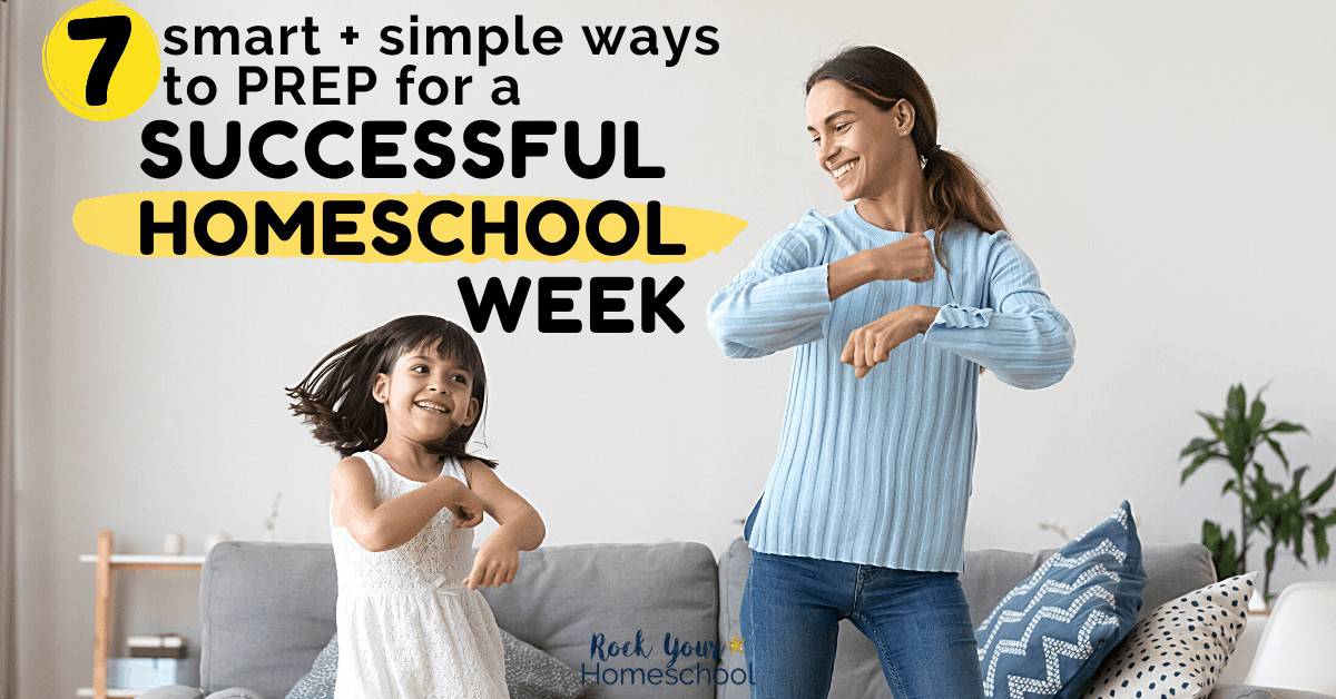 7 Smart & Simple Ways to Prep for a Successful Homeschool Week - Rock ...