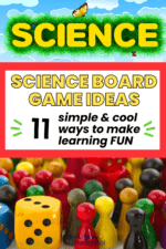 Science Board Game Ideas: 11 Super Cool Ways to Make Learning Fun