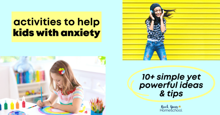 10 Simple Yet Powerful Activities to Help Kids with Anxiety
