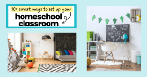 Homeschool Classroom: 10+ Smart Ways to Easily Set It Up