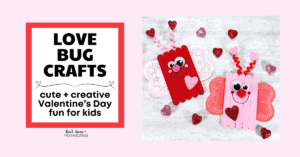 Love Bug Craft for Valentine's Day Fun with Kids - Rock Your Homeschool
