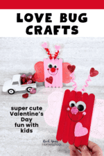 Love Bug Craft for Valentine's Day Fun with Kids