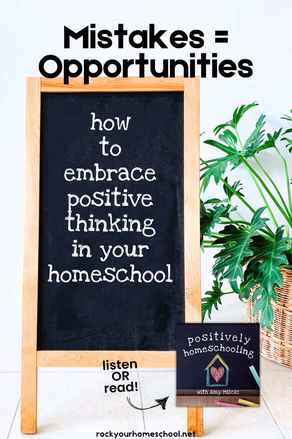 How To Embrace Positive Thinking In Your Homeschool- Rock Your Homeschool