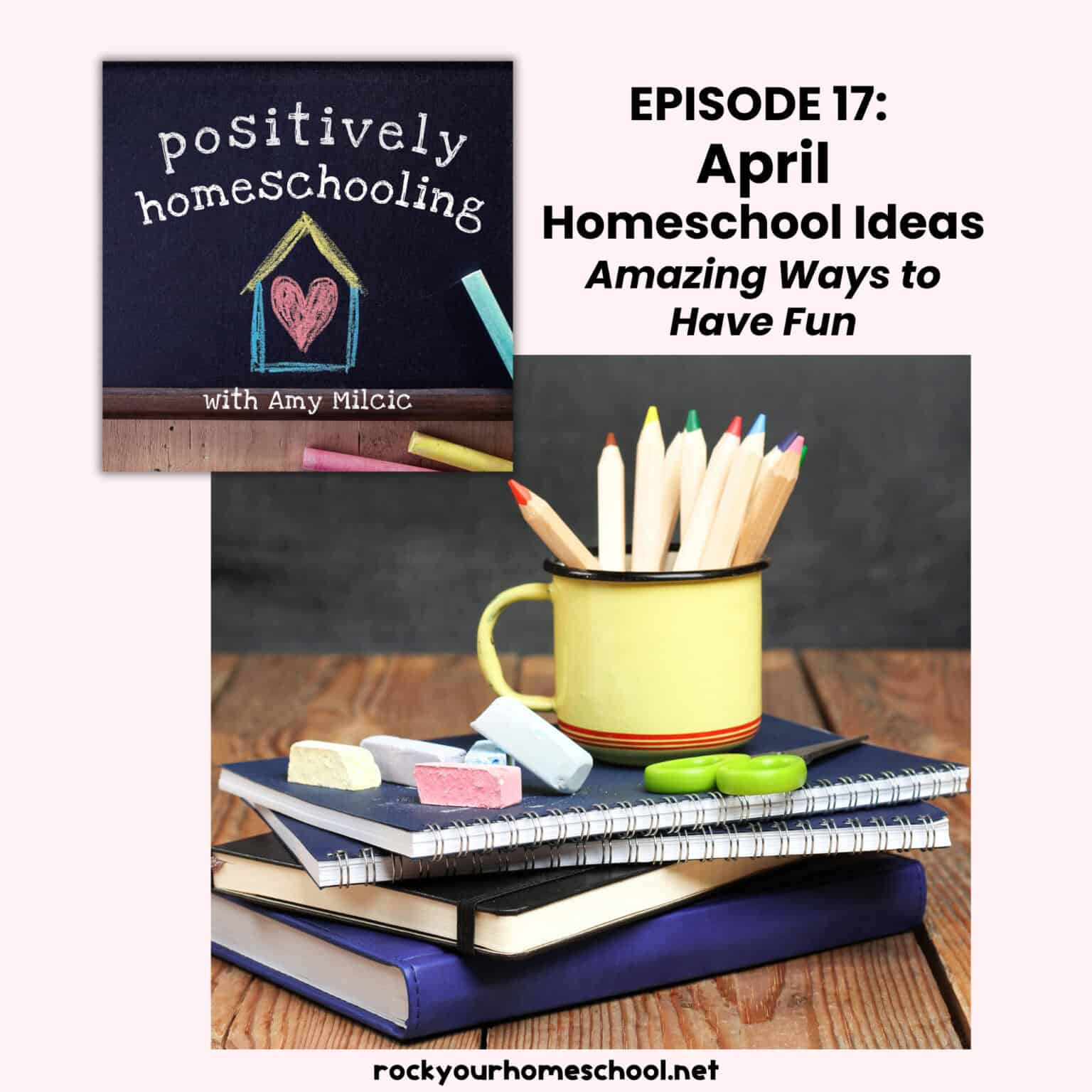 April Homeschool Ideas With Amazing Ways To Have Fun- Rock Your Homeschool