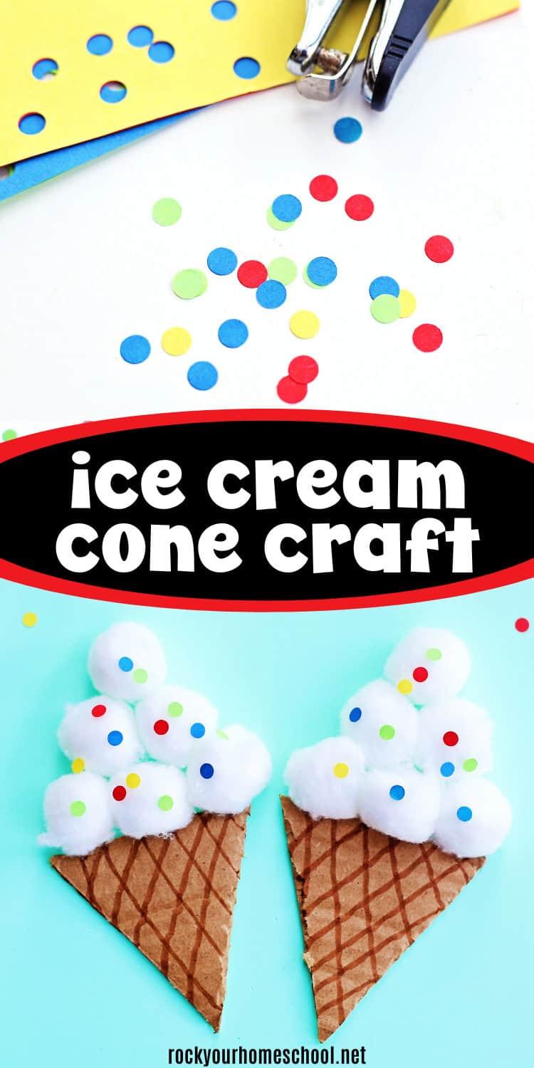 Ice Cream Cone Craft: How To Make for Sweet Fun- Rock Your Homeschool