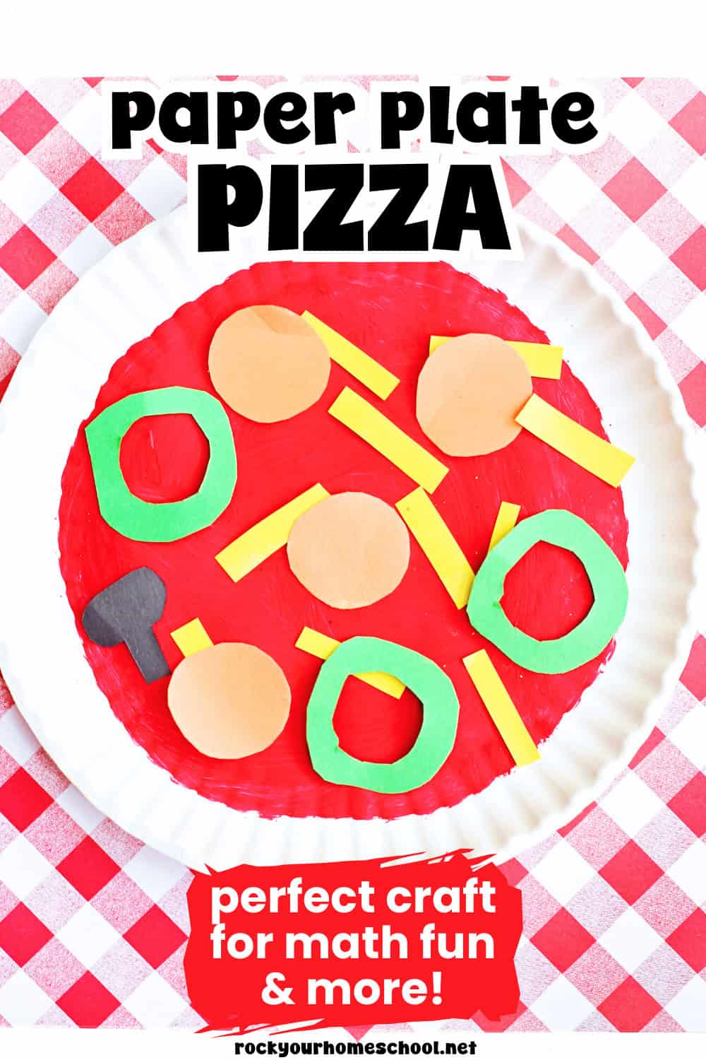 Paper Plate Pizza Craft: How to Make with Kids (Free Template)- Rock ...