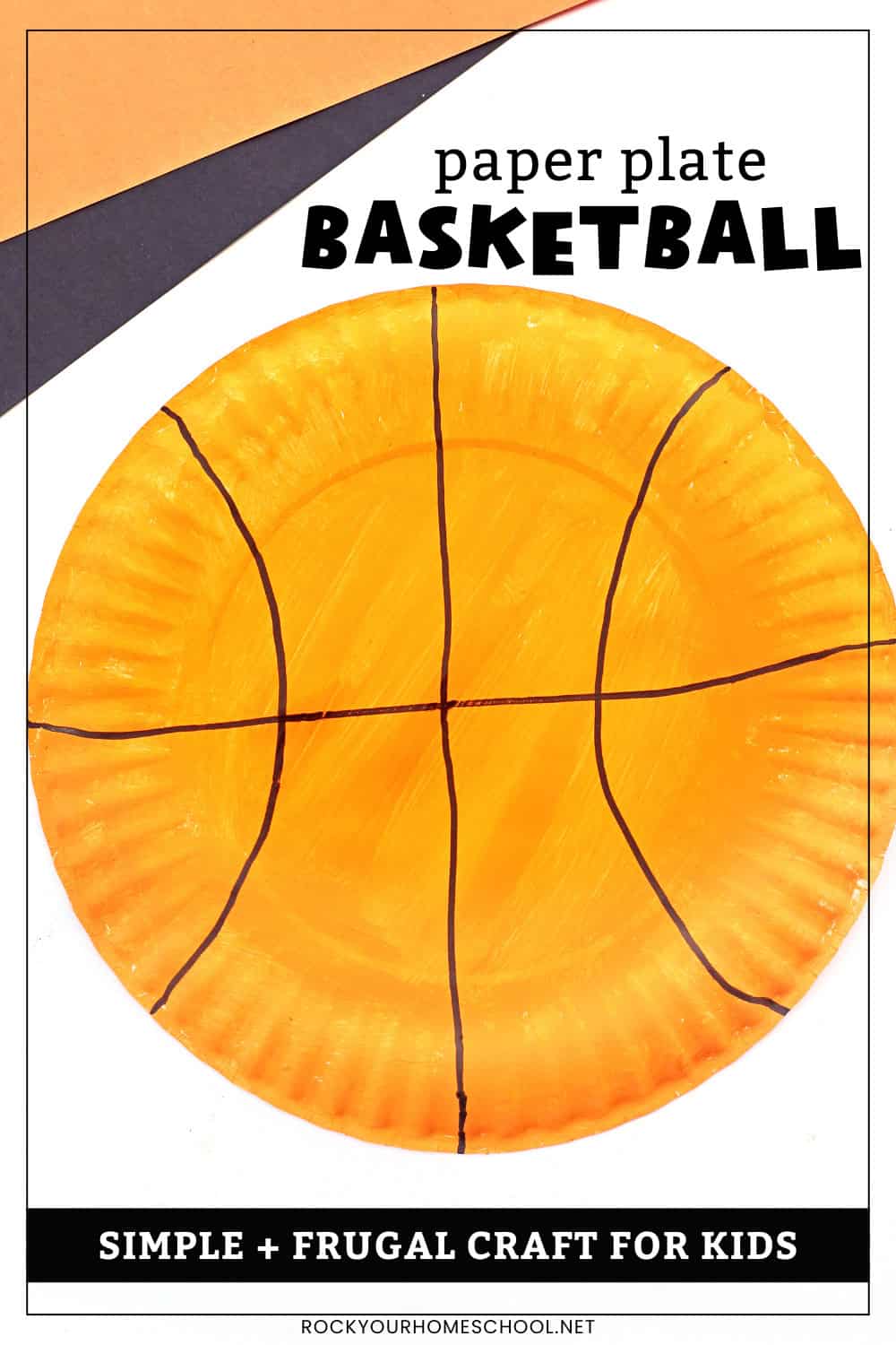 Paper Plate Basketball Craft for Kids: How to Make & Enjoy- Rock Your ...
